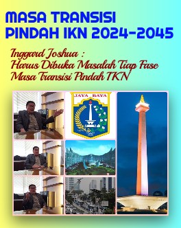 Inggard Joshua, Pemindahan IKN : Harus Dibuka Masalah Setiap Fase Pada ...