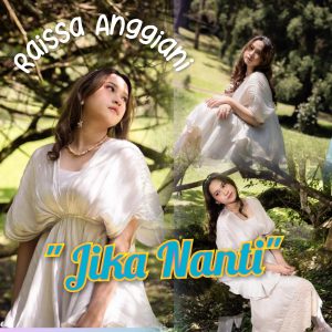 Raissa Anggiani Rilis Single Baru "Jika Nanti" Format Audio Dolby Atmos ...
